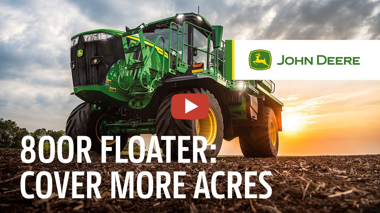 John Deere - Cover More Acres Per Day | John Deere 800R Floater. The ...